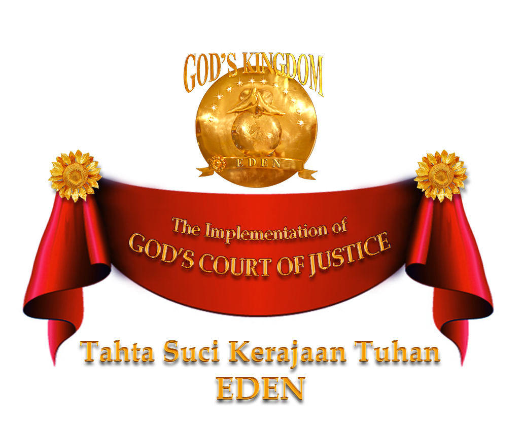 The implementation of God’s Court of Justice | Komunitas Eden